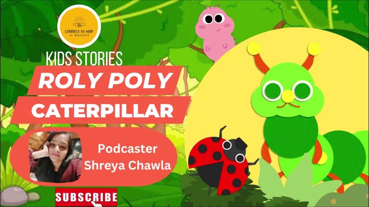 Roly Poly Caterpillar Story- RJ Shreya - YouTube