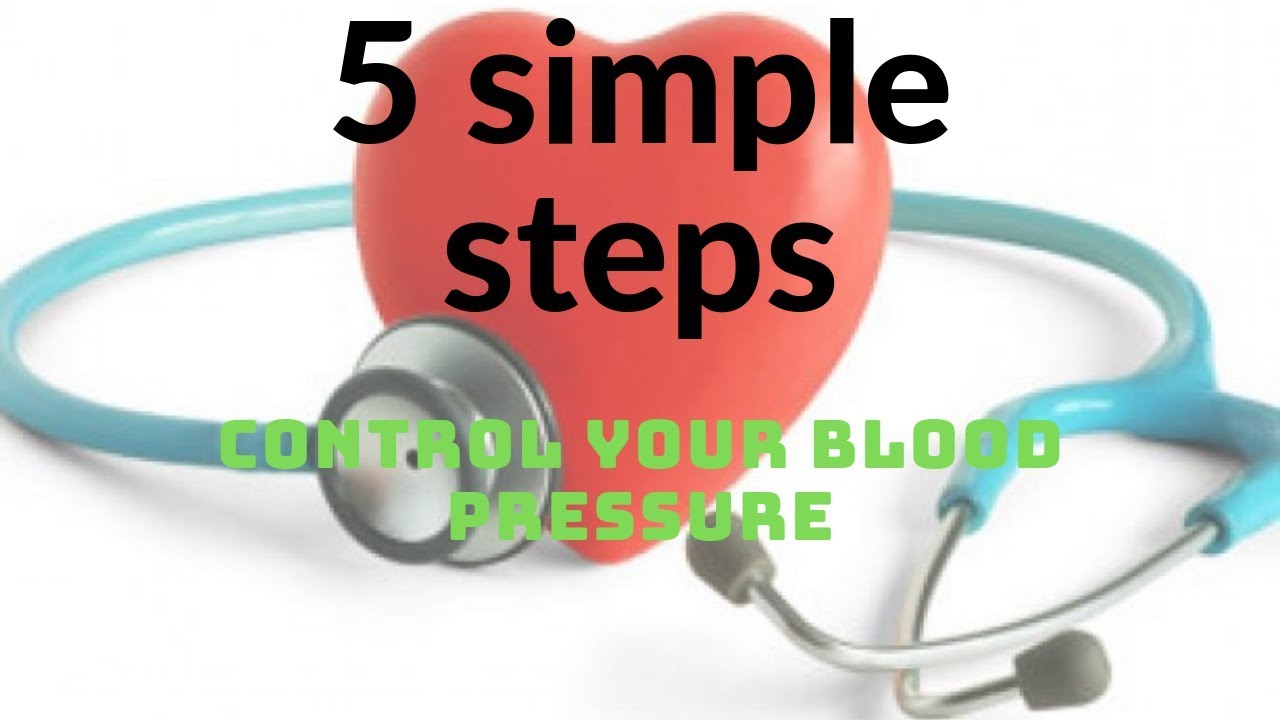 5 simple steps to control your blood pressure - YouTube