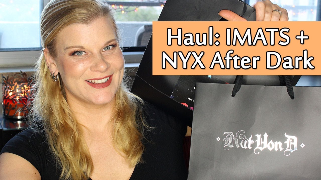 Haul: IMATS + NYX After Dark | Makeup Your Mind - YouTube
