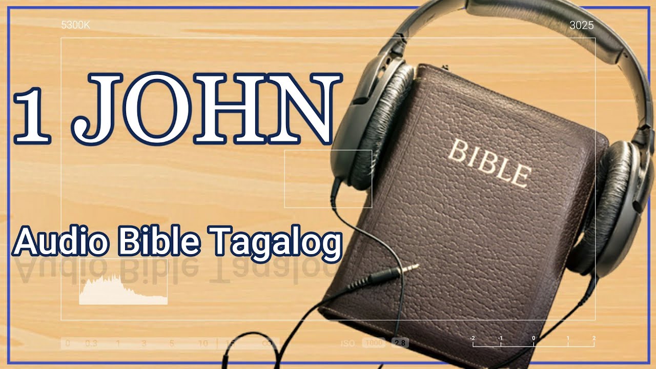 1 John Audio Bible Tagalog YouTube 1 John Audio Bible Tagalog YouTube