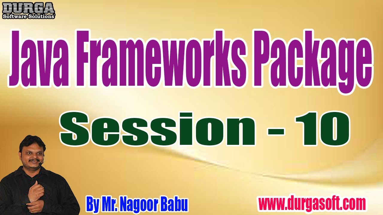 Java Frameworks Package tutorials || Session - 10 || by Mr. Nagoor Babu ...