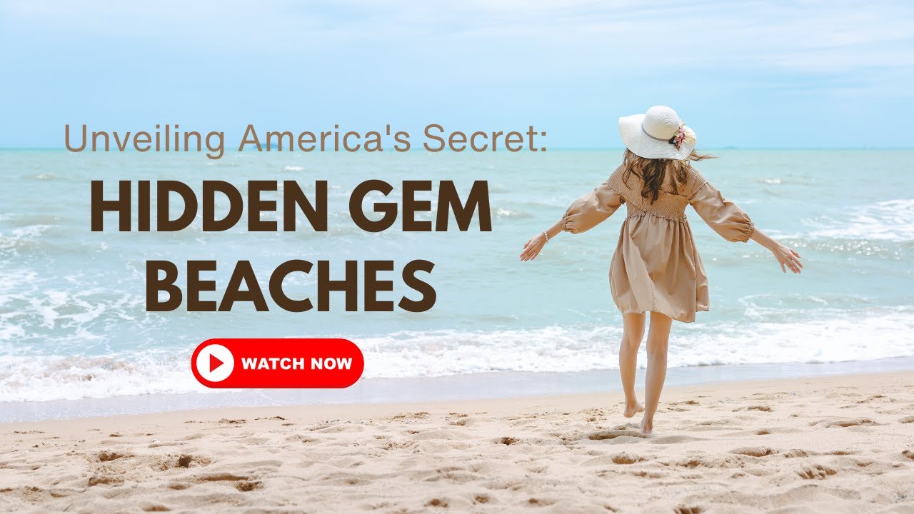 Unveiling America's Secret Shores: Hidden Gem Beaches and Adventures Await! - YouTube
