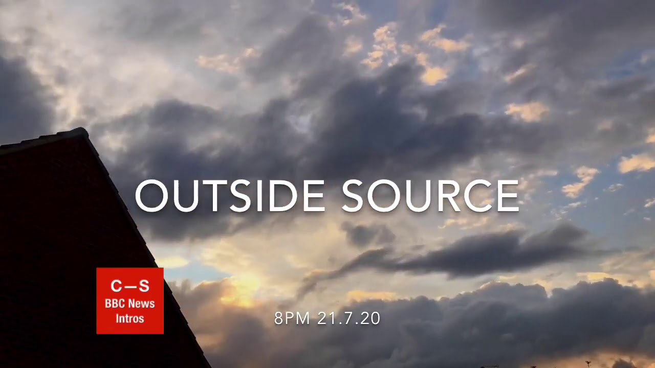 BBC Outside Source intro 8pm 21.7.20 - YouTube