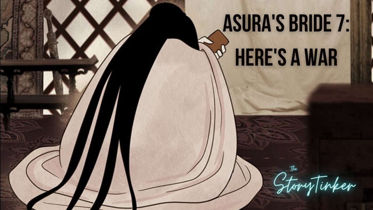Asura's Bride 7 Discussion: Here's A War (with Anne Rose, Molly, and ...