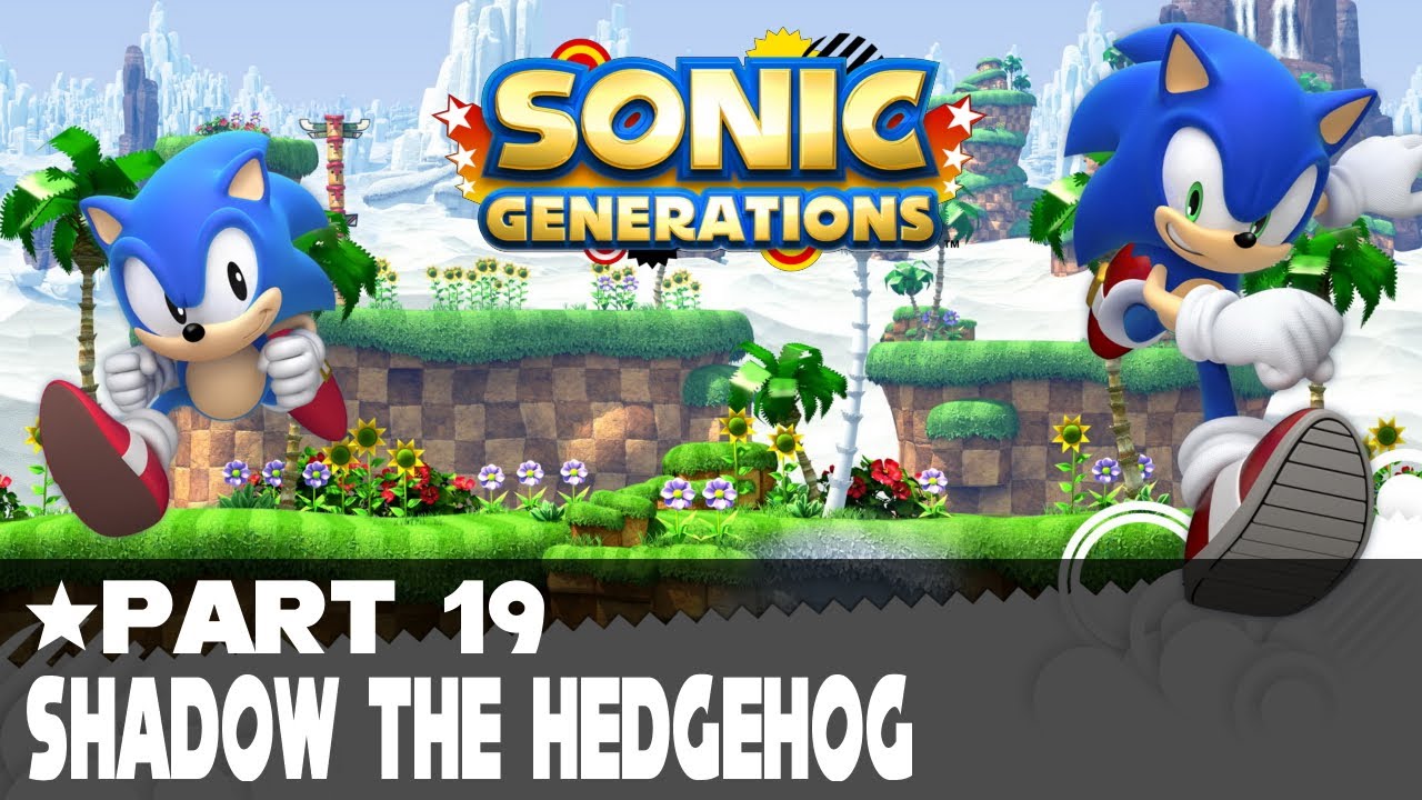 Sonic Generations - Walkthrough [19] Vs. Shadow the Hedgehog - YouTube