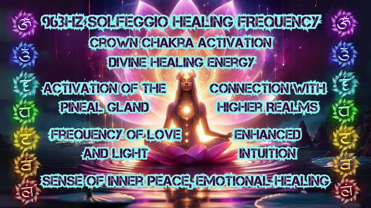 963HZ SOLFEGGIO HEALING FREQUENCY CROWN CHAKRA "GOD FREQUENCY" GATEWAY ...