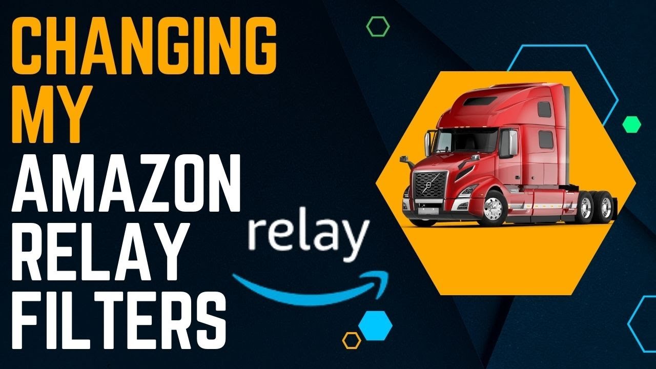 Changing my Amazon Relay filters when searching for loads | Ep28 - YouTube