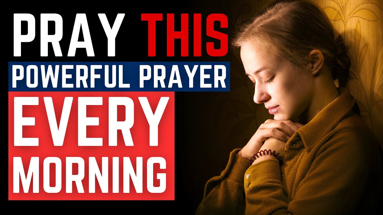 Start Your Day With This POWERFUL PROTECTION PRAYER (When You Wake Up ...