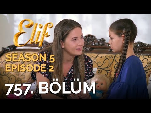 Elif 757. Bölüm | Season 5 Episode 2