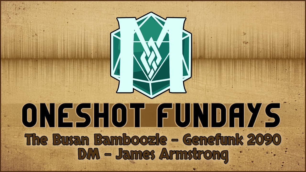 Genefunk 2090 (5E Cyberpunk) - The Busan Bamboozle - YouTube