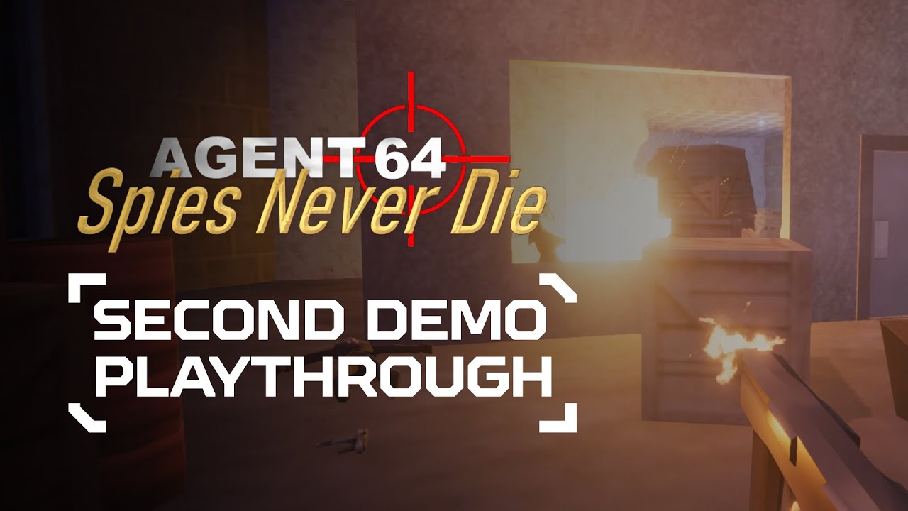 Agent 64: Spies Never Die - Second Demo Playthrough - YouTube