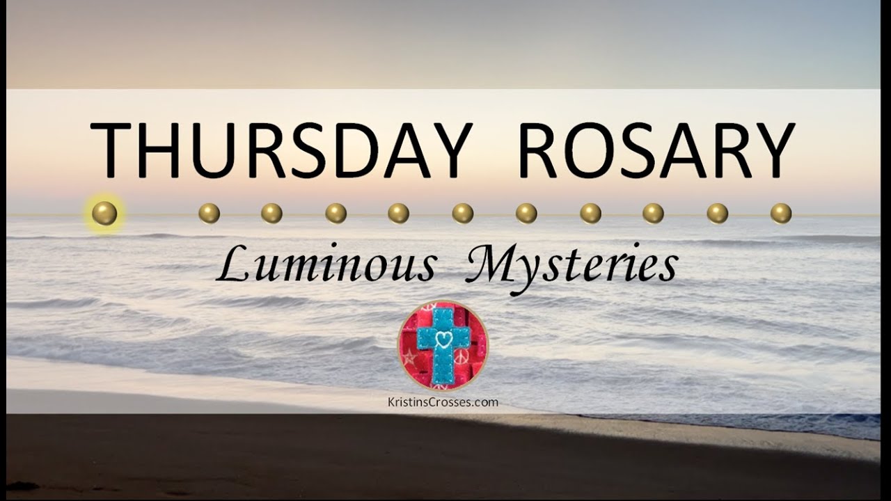 Thursday Rosary • Luminous Mysteries of the Rosary 💚 Early Morning ...