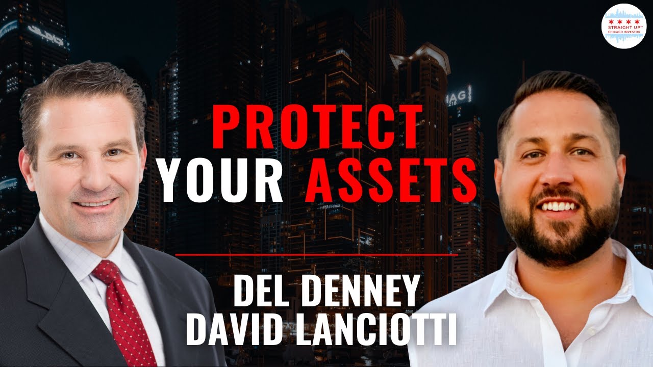 How To Protect Your Assets with David Lanciotti and Del Denney - YouTube