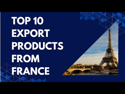 Top 10 Export Products from France - YouTube