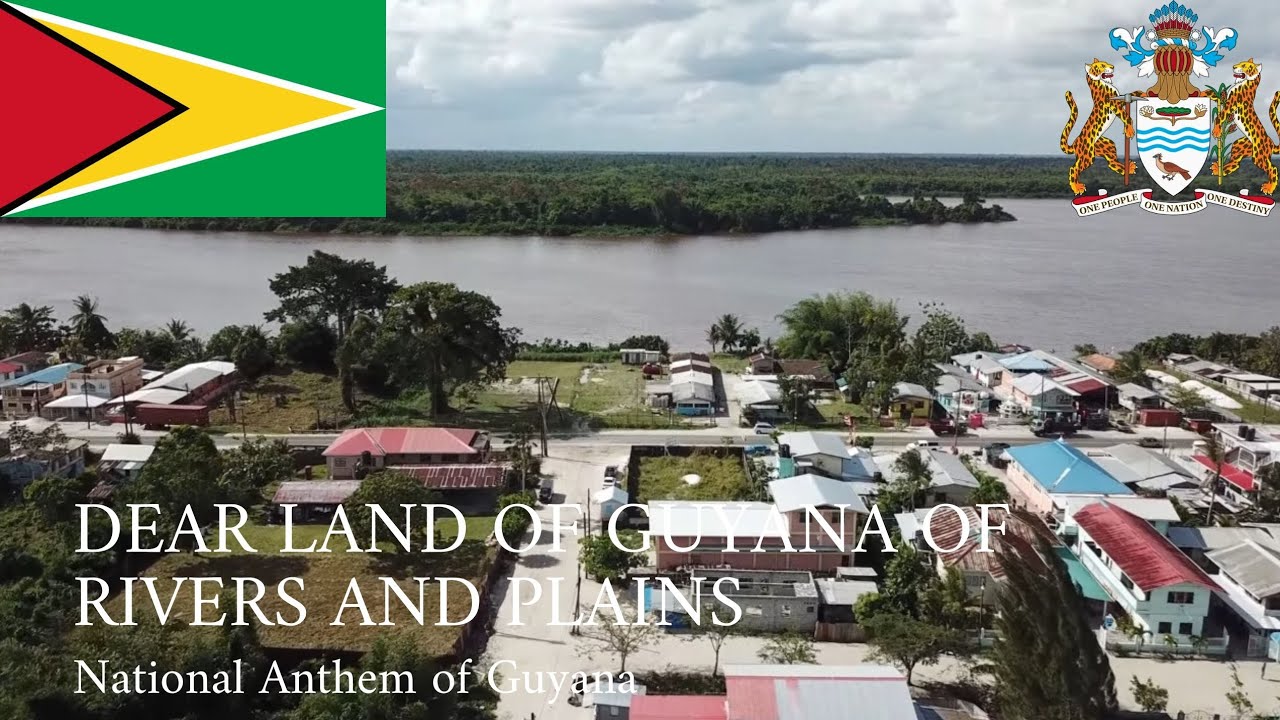 National Anthem of Guyana (Dear Land of Guyana of Rivers and Plains ...