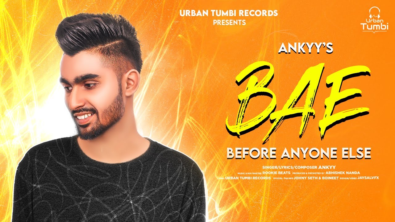 New Punjabi Songs 2021 - BAE (Before Anyone Else) by Ankyy - YouTube