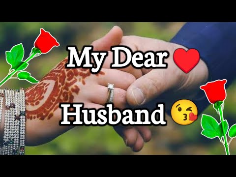 My Dear Husband ️I Love You Dear Husband 💋 I Love You Message For ...