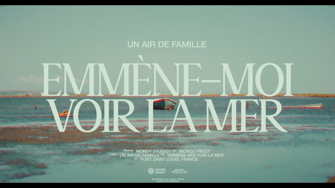 Un Air de Famille - Emmène-moi voir la mer (Clip Officiel) - YouTube