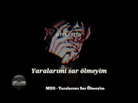 MEG - Yaralarımı sar ölmeyim @megmusicofficial