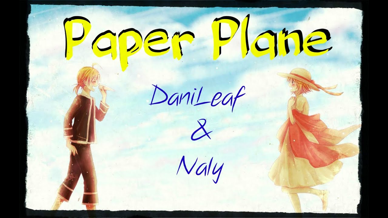 PAPER PLANE (VOCALOID) | FANDUB ESPAÑOL | Naly & DaniLeaf - YouTube