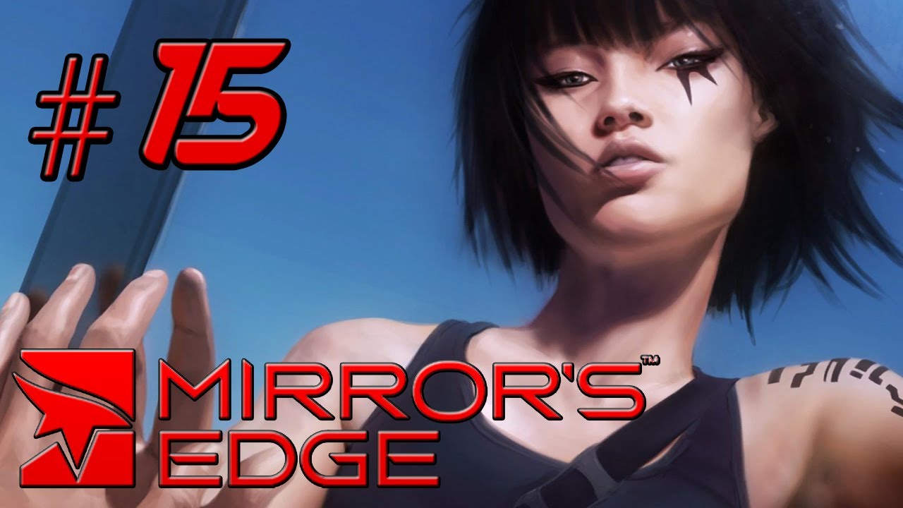 Let´s Play Mirror´s Edge #15 Tiefer Fall [GER/HD] - YouTube