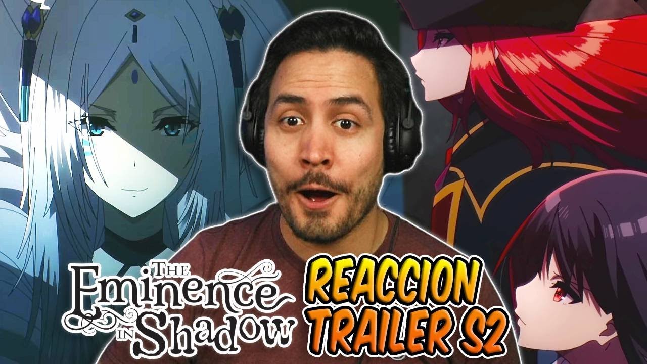 🔥EMINENCE IN SHADOW S2 TRAILER REACCIÓN+RESEÑA🔝¡SHADOW-SAMA VUELVE CON ...
