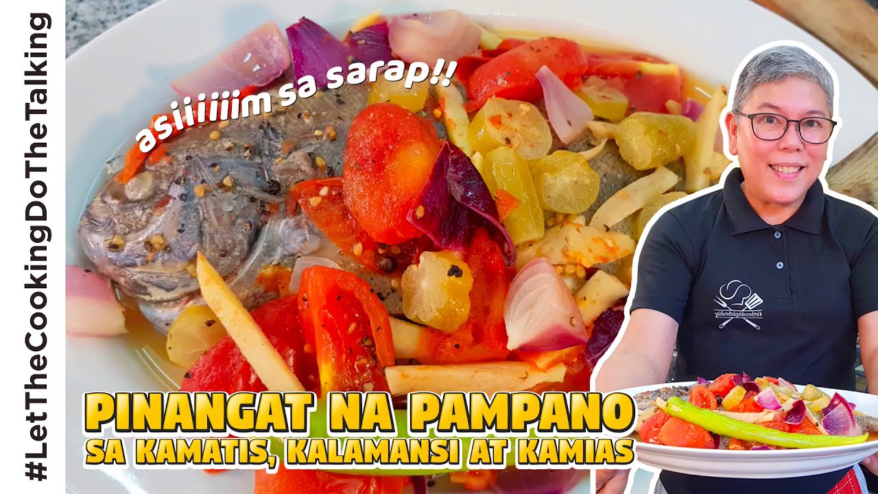 Pinangat na Pampano sa Kamatis, Kalamansi at Kamias | Easy way of ...