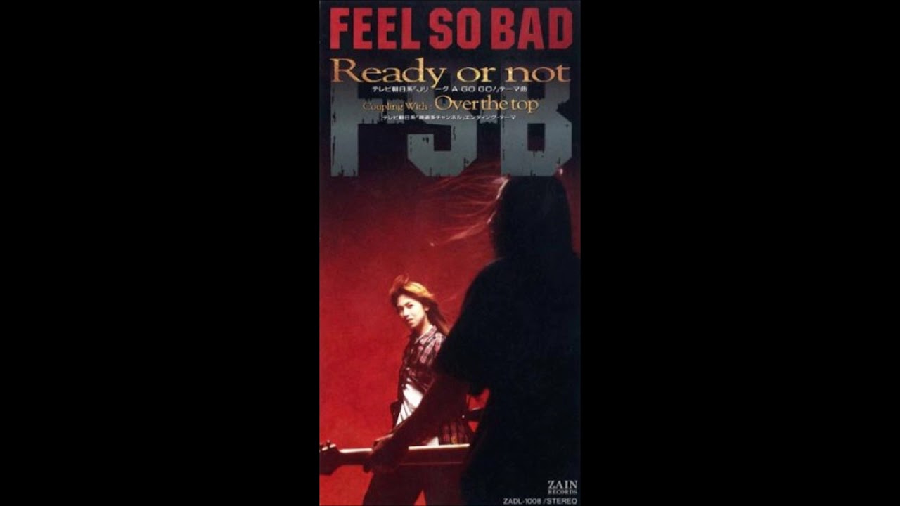 FEEL SO BAD - Ready or not - YouTube