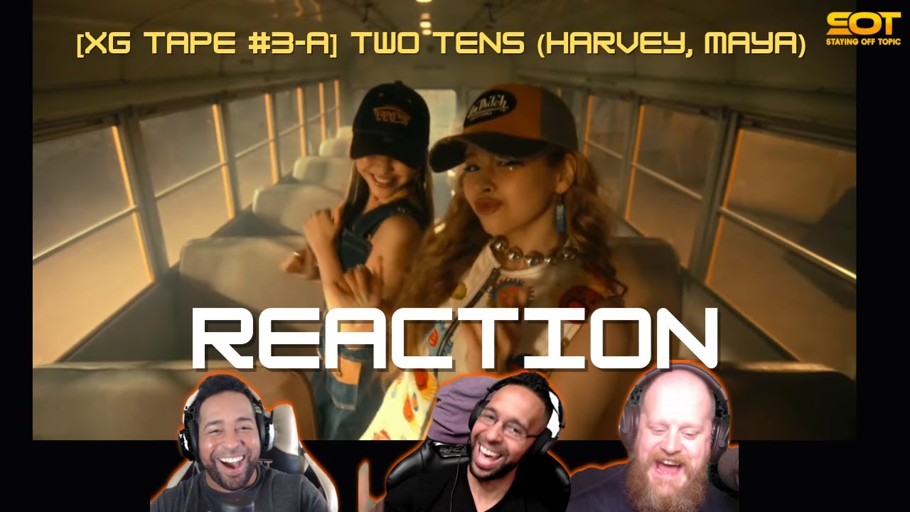 StayingOffTopic Reacts - [XG TAPE #3-A] Two Tens (HARVEY, MAYA) | # ...