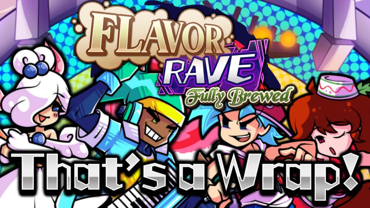 That's A Wrap! — FNF Flavor Rave: FULLY BREWED | Mod [GFC] - YouTube
