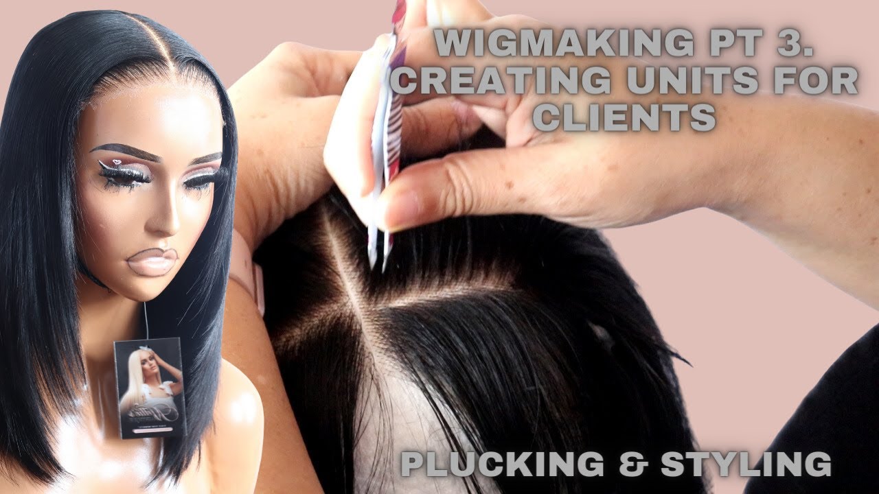 MAKING A CUSTOM WIG| PLUCKING & STYLING PT 3. - YouTube