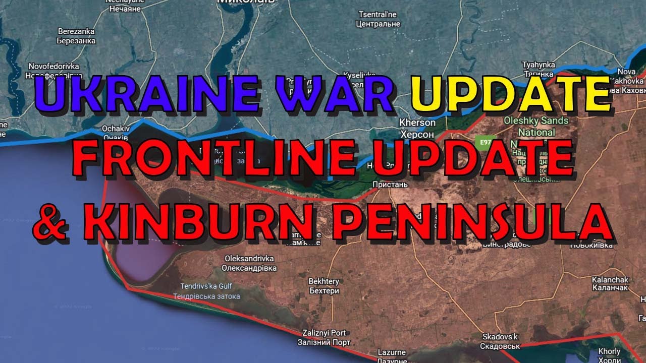 Ukraine War Update: Frontline Update & Kinburn Peninsula - YouTube