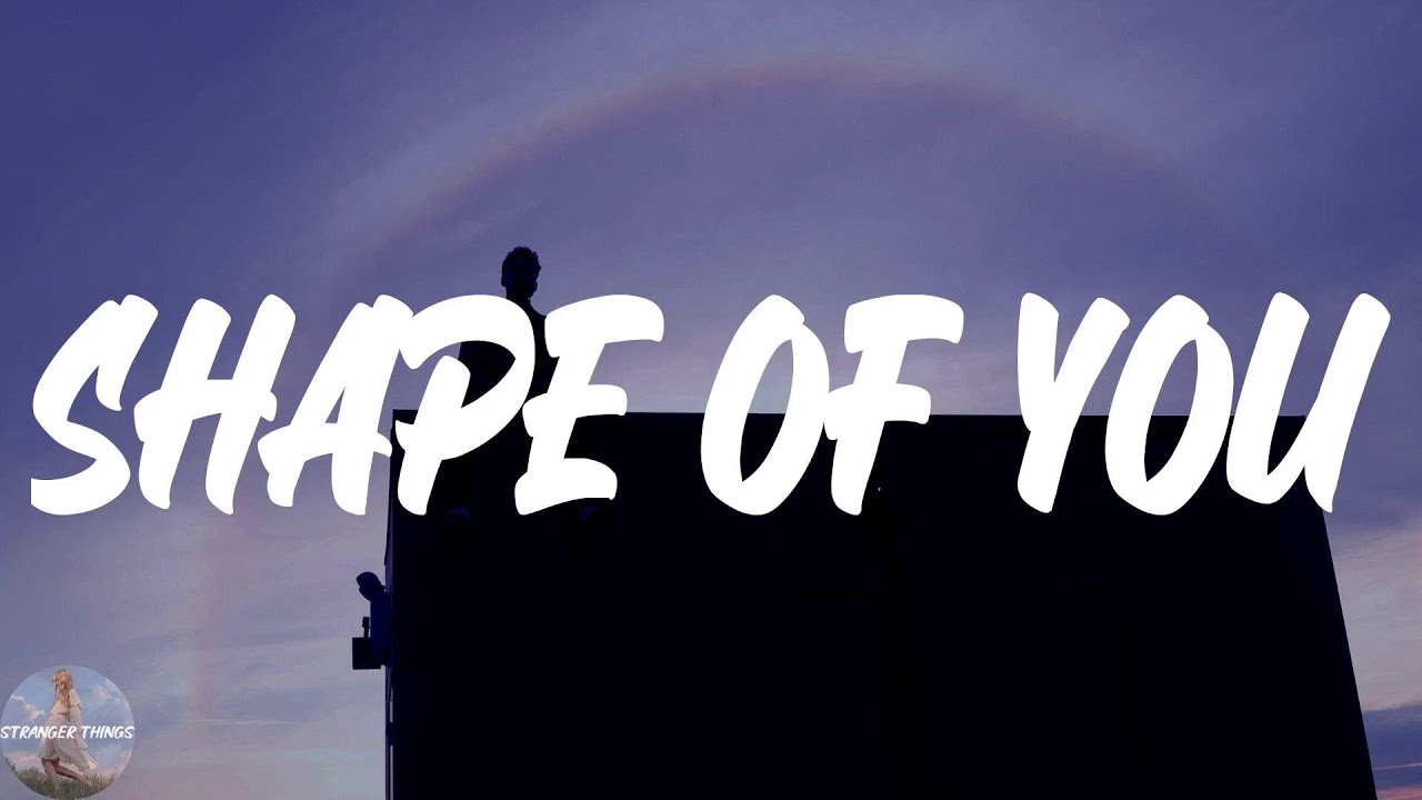 Ed Sheeran - Shape of You (Lyric Video) - YouTube