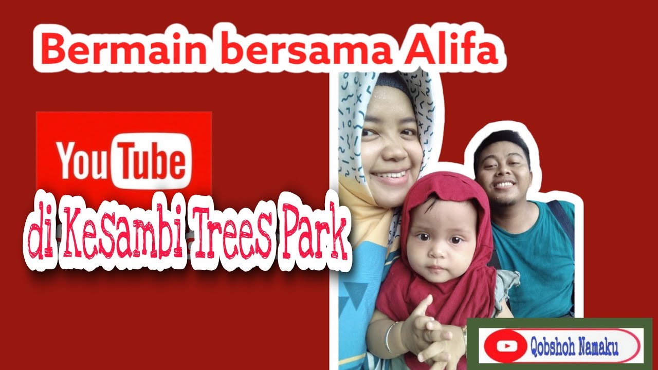 KESAMBI TREES PARK - YouTube