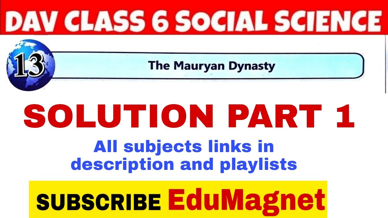 DAV CLASS 6 SOCIAL SCIENCE CHAPTER 13 THE MAURYAN DYNASTY SOLUTION ...
