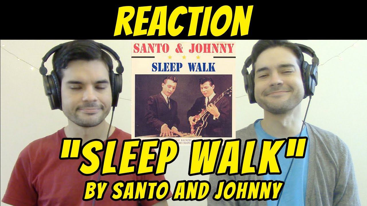 Sleep Walk - Santo & Johnny | FIRST TIME REACTION to 1000th time ...