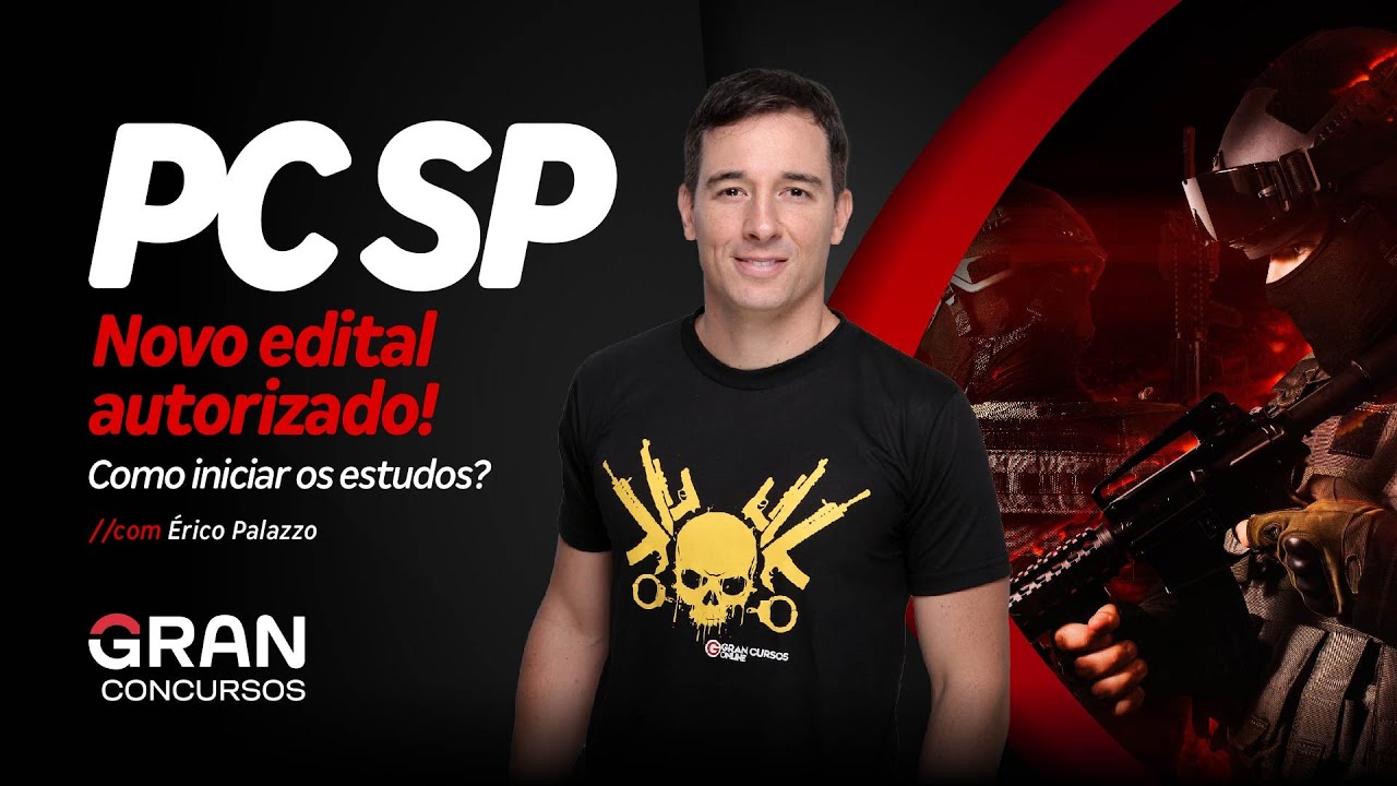 PC SP - Novo edital autorizado! Como iniciar os estudos? com Érico ...
