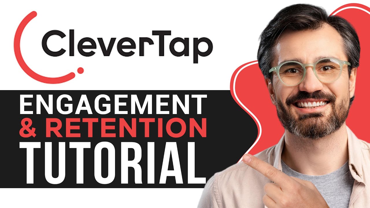 CleverTap Tutorial 2026 | How to Use CleverTap for Engagement & Retention - YouTube
