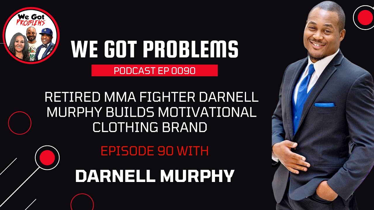 Retired MMA Fighter Darnell Murphy Builds Motivational Clothing Brand ...
