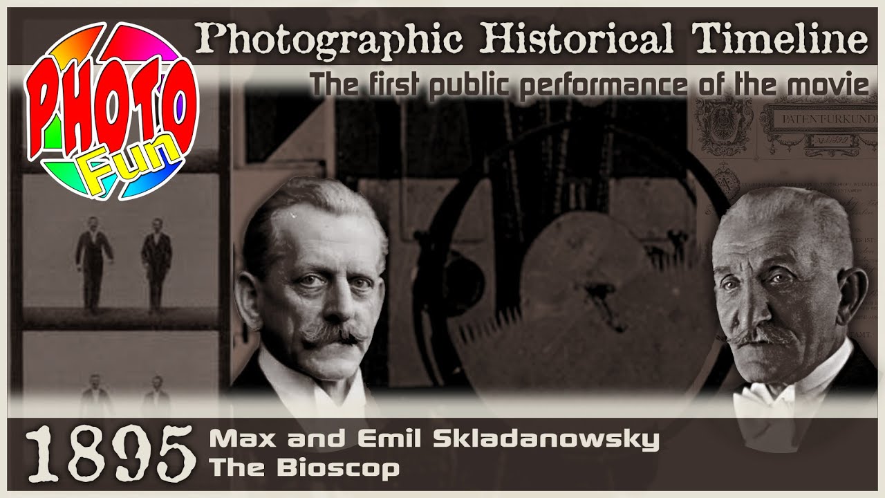 Photographic Historical Timeline 1895 The Bioscop Max and Emil ...
