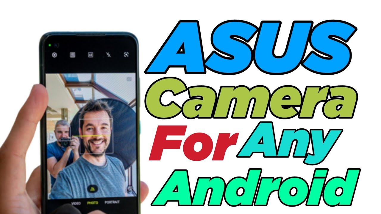 Asus ROG 6 Camera for any Android Phone | Download Asus Camera - YouTube