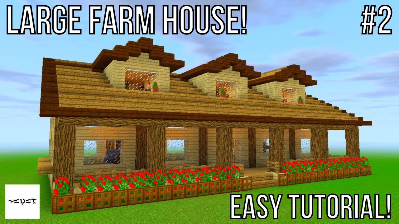 MINECRAFT: How To Build A Large Farm House (Tutorial) #2 - YouTube