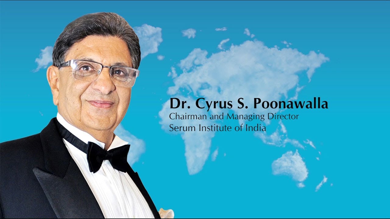 Dr. Cyrus Poonawalla, Chairman and Managing Director of Serum Institute ...