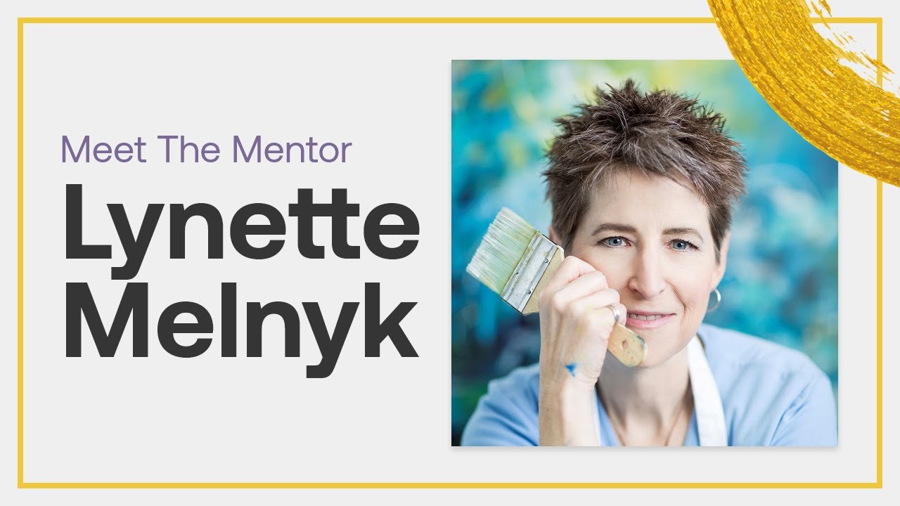 Lynette Melnyk - Meet The Mentor 🖌️ - YouTube