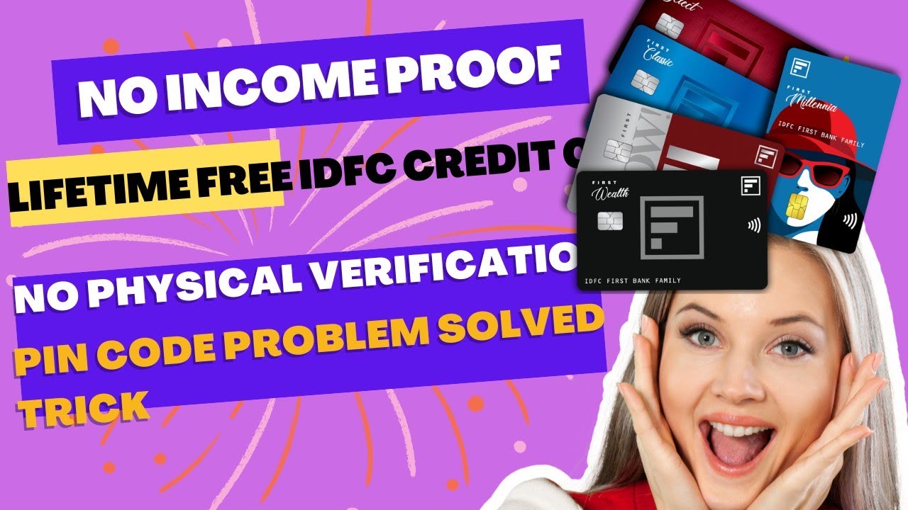 Lifetime Free IDFC Credit Card Apply | No income proof | No physical | pin code problem solved ...
