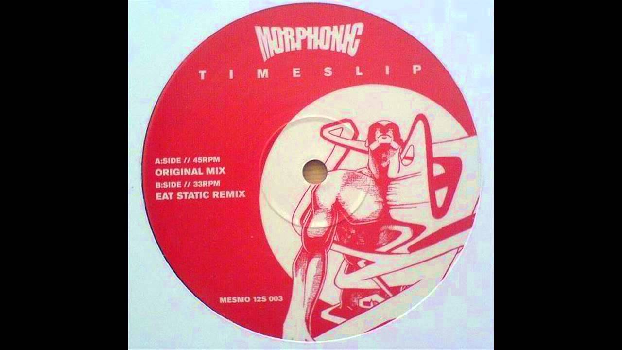 Morphonic - Timeslip (Eat Static Remix) - YouTube