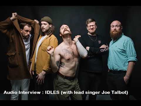 Audio Interview : IDLES (with lead singer Joe Talbot) - YouTube