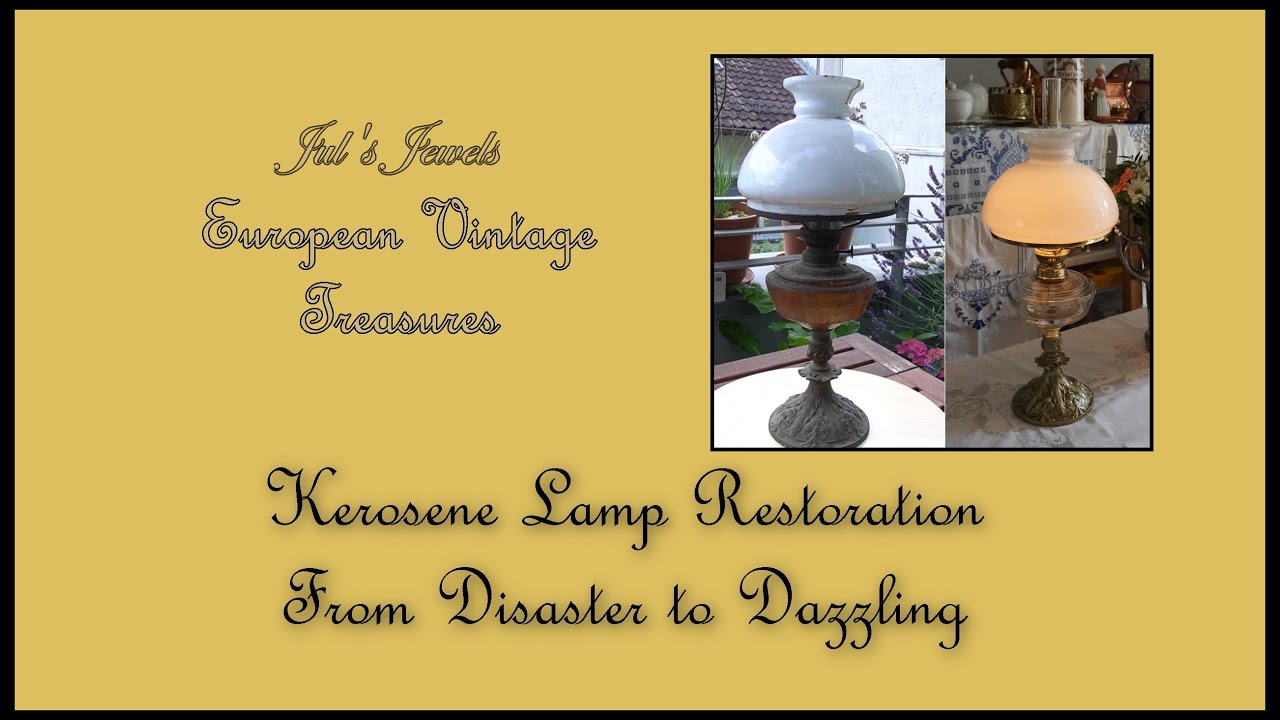 Kerosene Lamp Disaster to Dazzling - YouTube