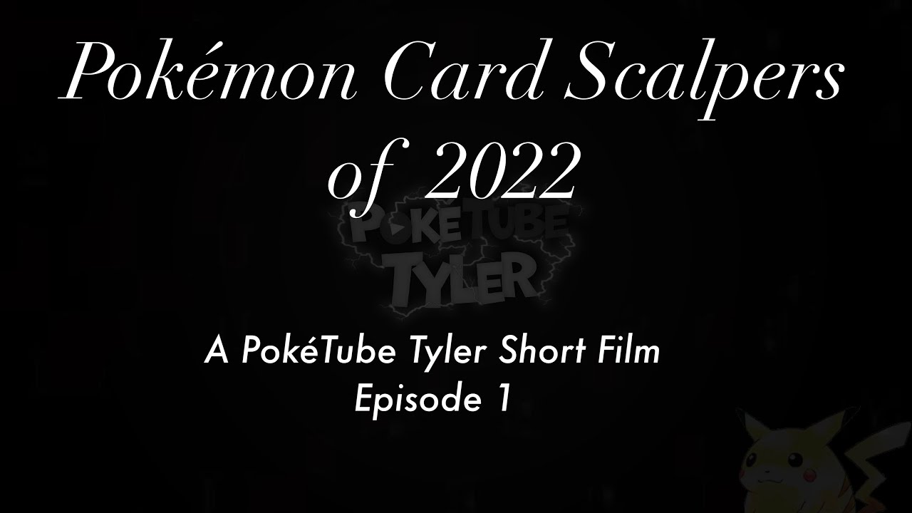 Pokemon Card Scalpers of 2022 - A PokeTube Tyler Quick Attack Film ...