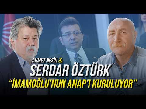 İmamoğlu'nun ANAP'ı Kuruluyor / Serdar Öztürk & Ahmet Nesin